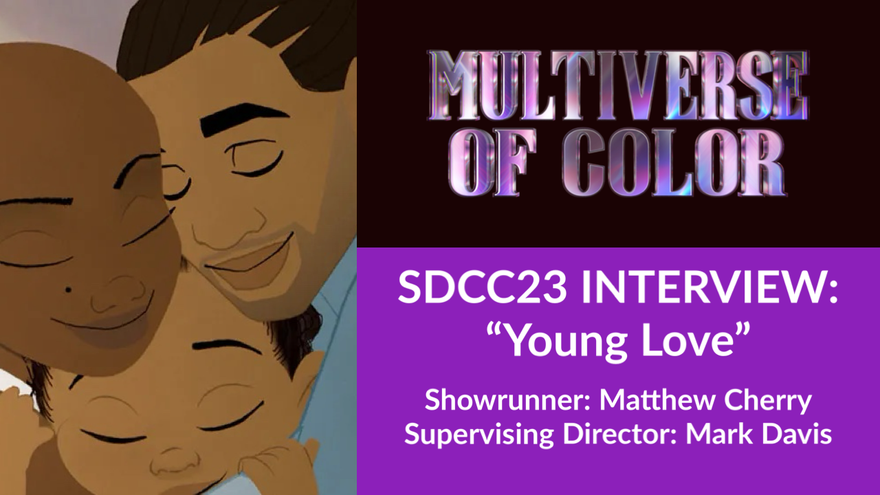 SDCC 2023: Showrunner Matthew A. Cherry “Young Love”