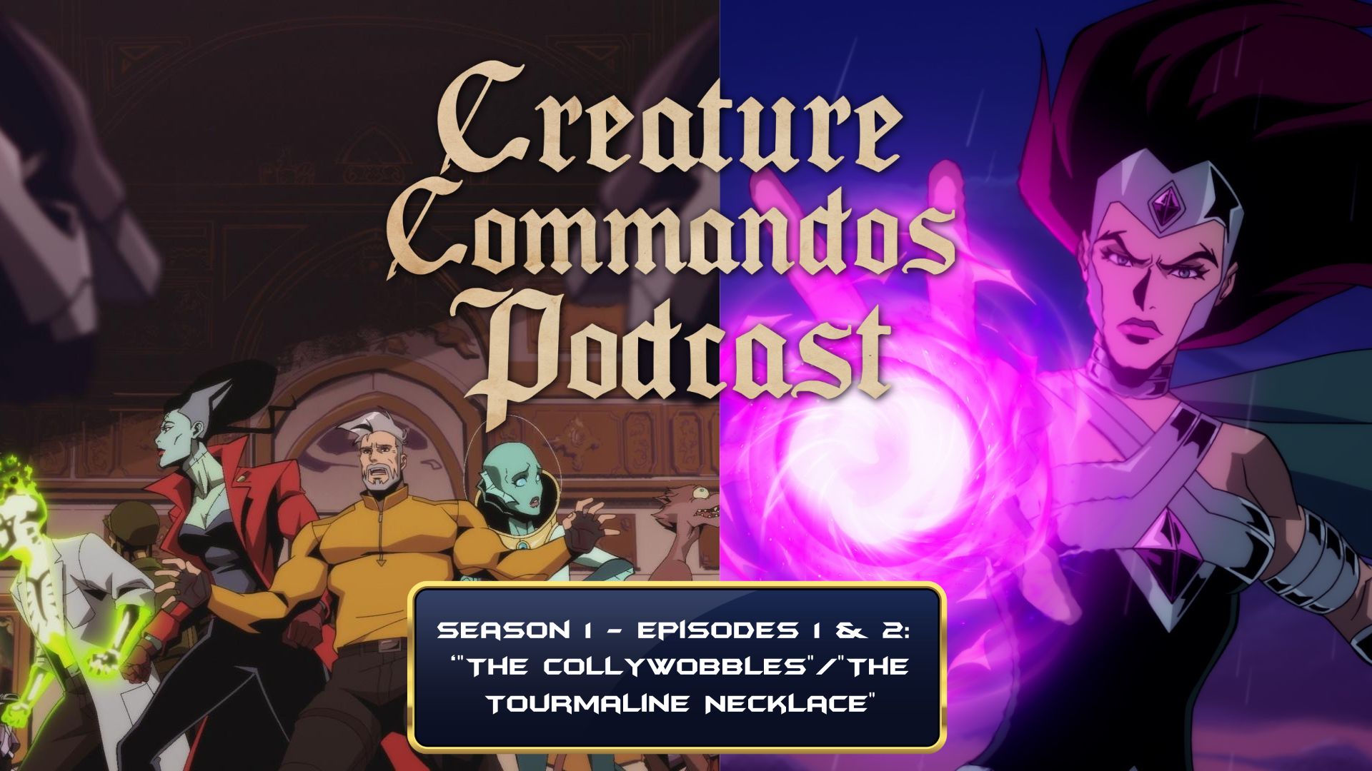 Creature Commandos Podcast Season 1 - Episodes 1 & 2